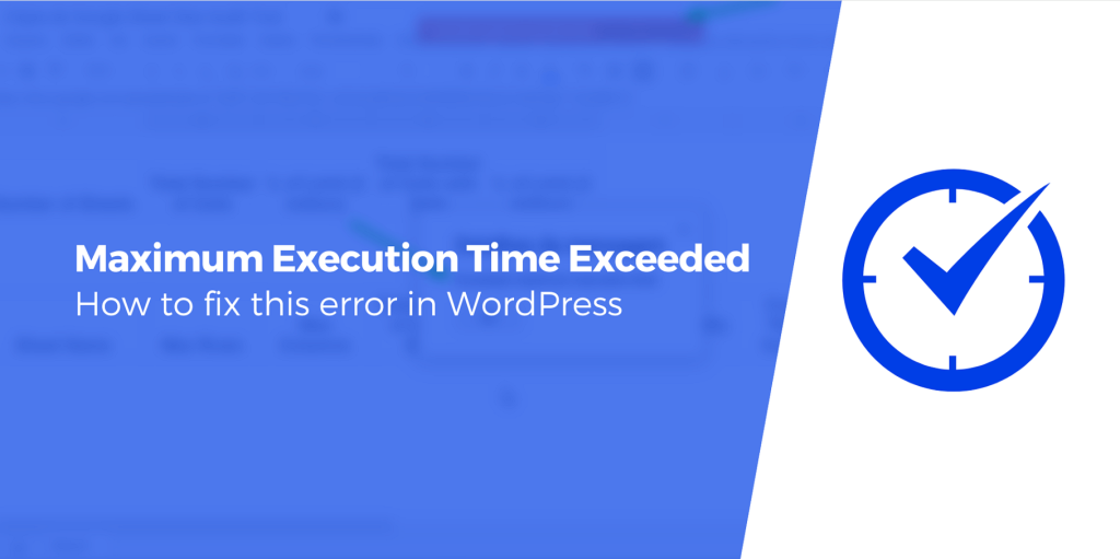 3 Ultimate How To Fix The Wordpress Max Execution Time Fatal Error A